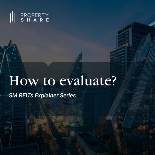 How to Evaluate SM REITs? | Property Share